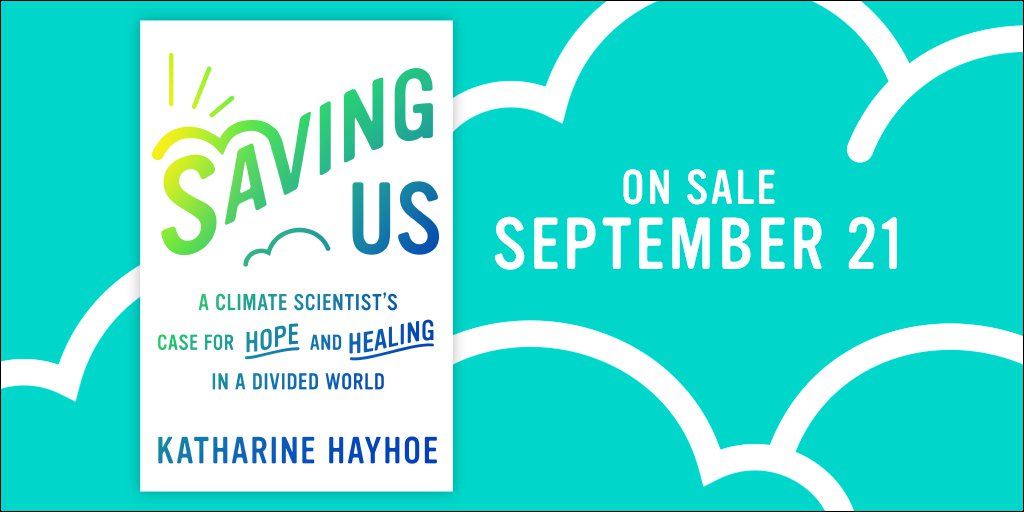 Saving Us: An Excerpt from Katharine Hayhoe's New Book on Climate ...